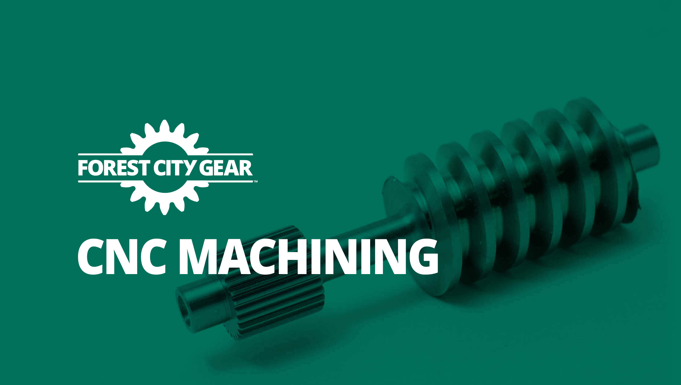 CNC Machining - Forest City Gear